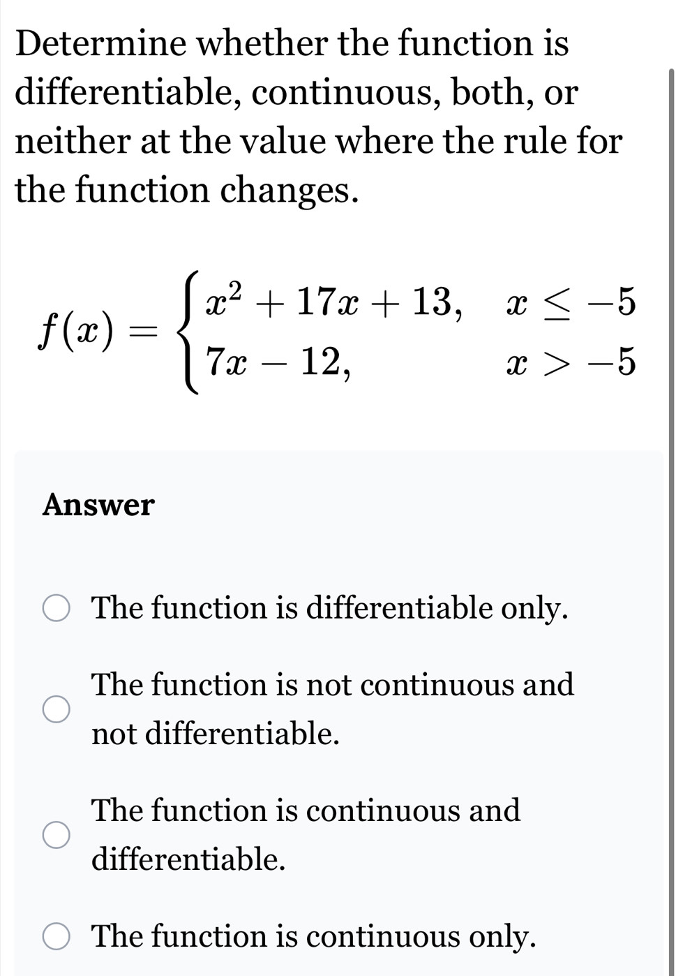Solved: Determine whether the function is differentiable, continuous ...