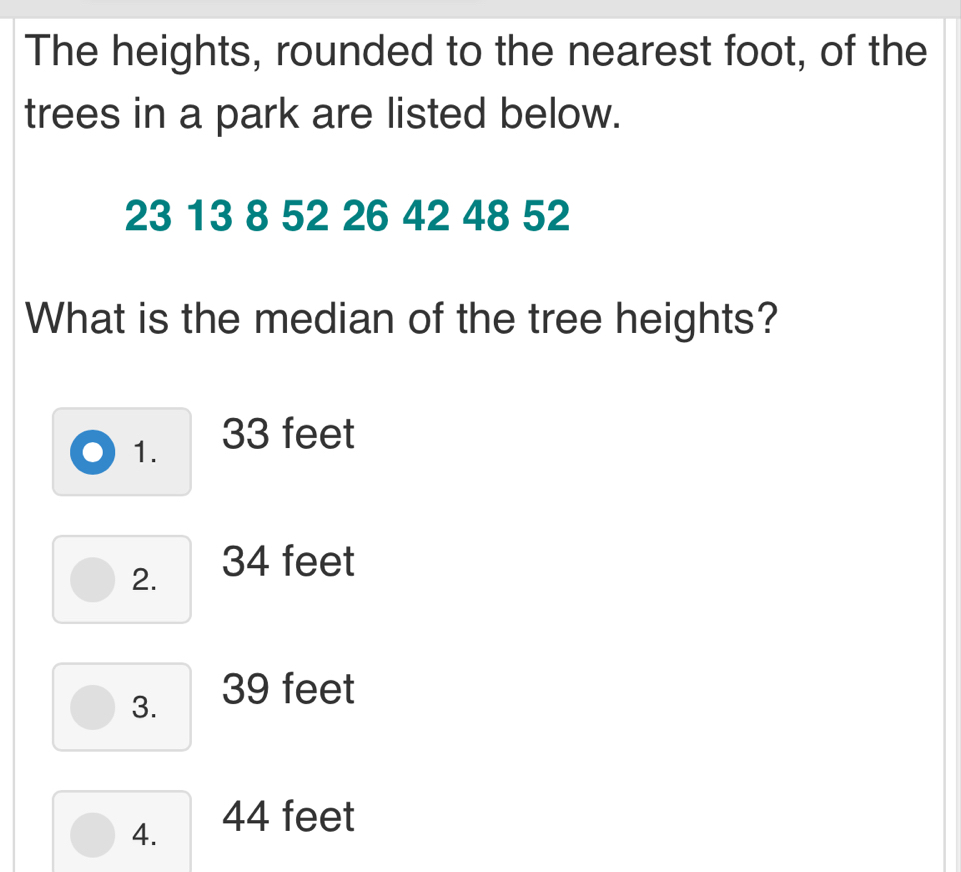 Solved: The heights, rounded to the nearest foot, of the trees in a ...