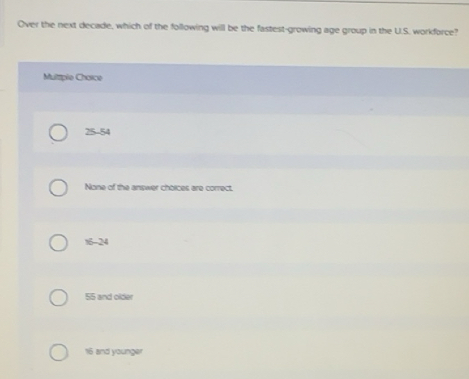 Solved: Over the next decade, which of the following will be the ...