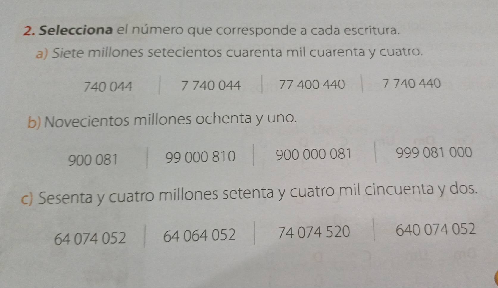 Resuelto:Selecciona el número que corresponde a cada escritura. a ...