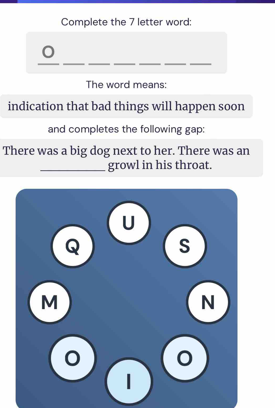 Solved: Complete the 7 letter word: The word means: indication that bad ...