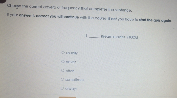 Resuelto:Choose the correct adverb of frequency that completes the ...
