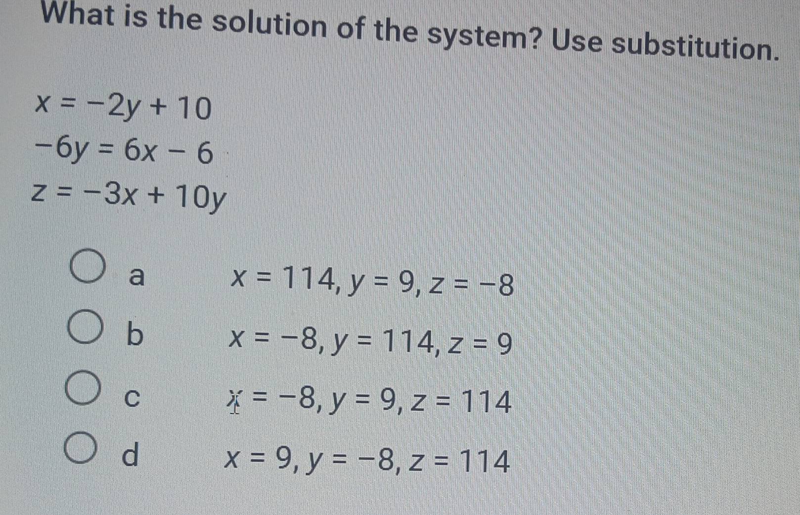 Solved: What is the solution of the system? Use substitution. x=-2y+10 ...