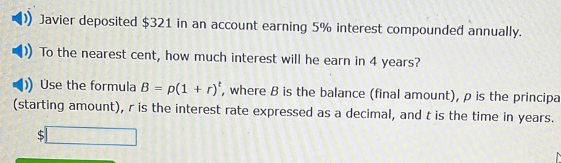 Solved: Javier deposited $321 in an account earning 5% interest ...