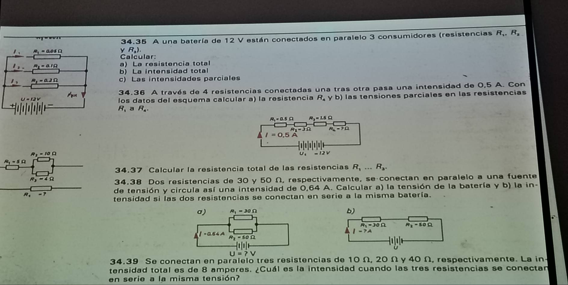Resuelto:34.35 A una batería de 12 V están conectados en paralelo 3 ...