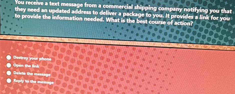 Solved: You receive a text message from a commercial shipping company ...