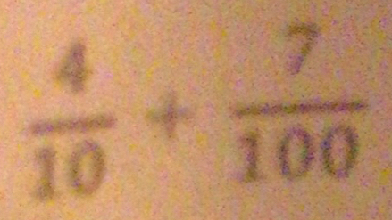 Solved: 4/10 + 7/100 [Math]