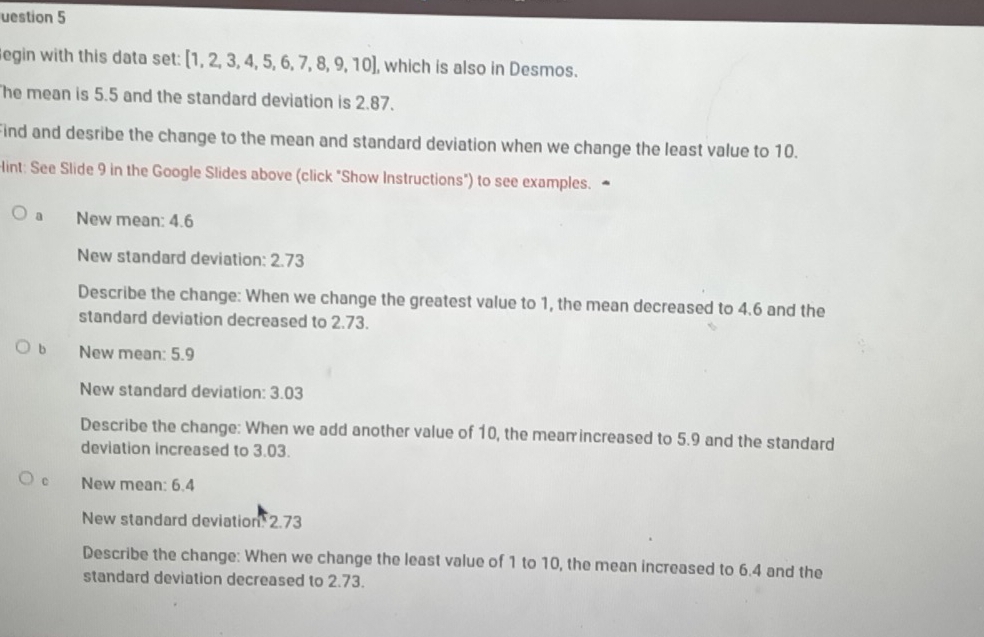 Solved: uestion 5 egin with this data set: [1,2,3,4,5,6,7,8,9,10] , which is also in Desmos. he ...