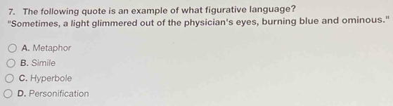 Solved: The following quote is an example of what figurative language ...