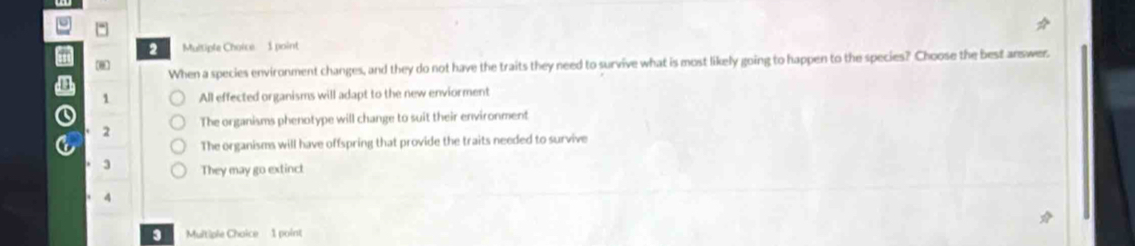 Solved: When a species environment changes, and they do not have the ...