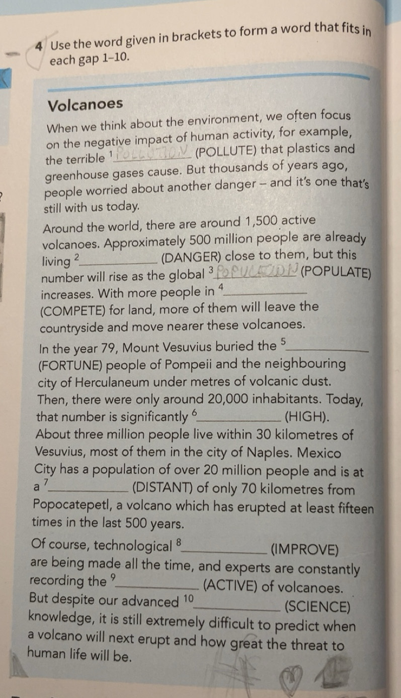 Risolto:Use the word given in brackets to form a word that fits in each ...