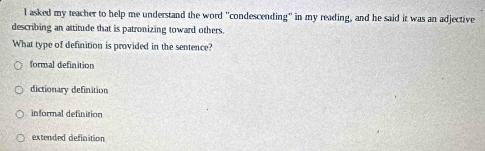 Solved: asked my teacher to help me understand the word "condescending ...