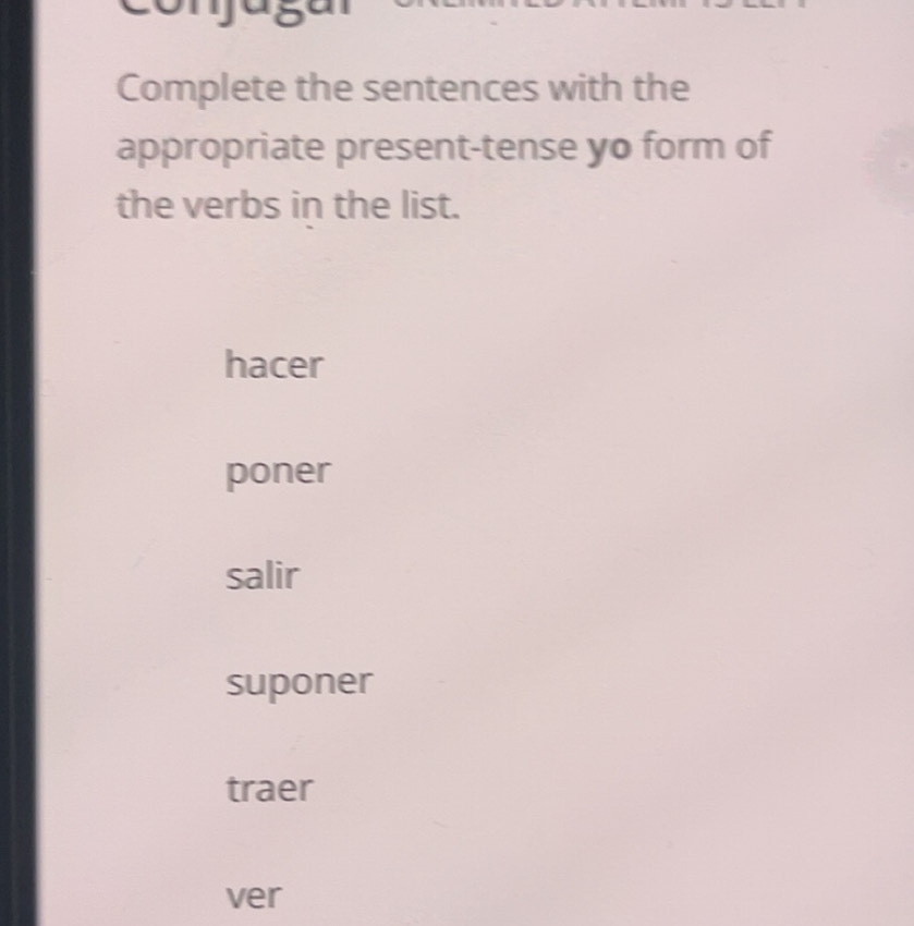 Solved: Complete the sentences with the appropriate present-tense yo ...