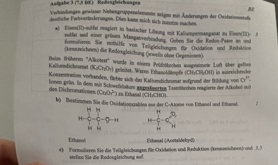 Gelöst:Aufgabe 3 (7,5 BE) Redoxgleichungen BE Verbindungen gewisser ...