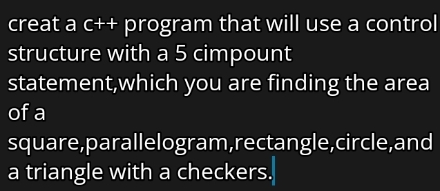 Solved: creat a c++ program that will use a control structure with a 5 ...
