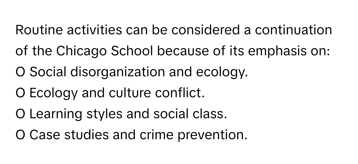 Solved: Routine activities can be considered a continuation of the ...