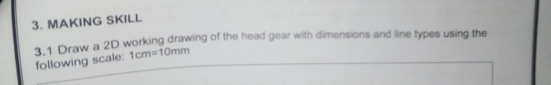 Solved: MAKING SKILL 3.1 Draw a 2D working drawing of the head gear with dimensions and line ...