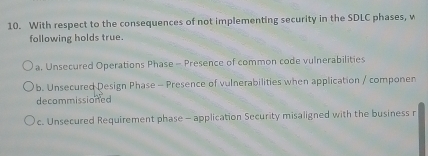 Solved: With respect to the consequences of not implementing security ...