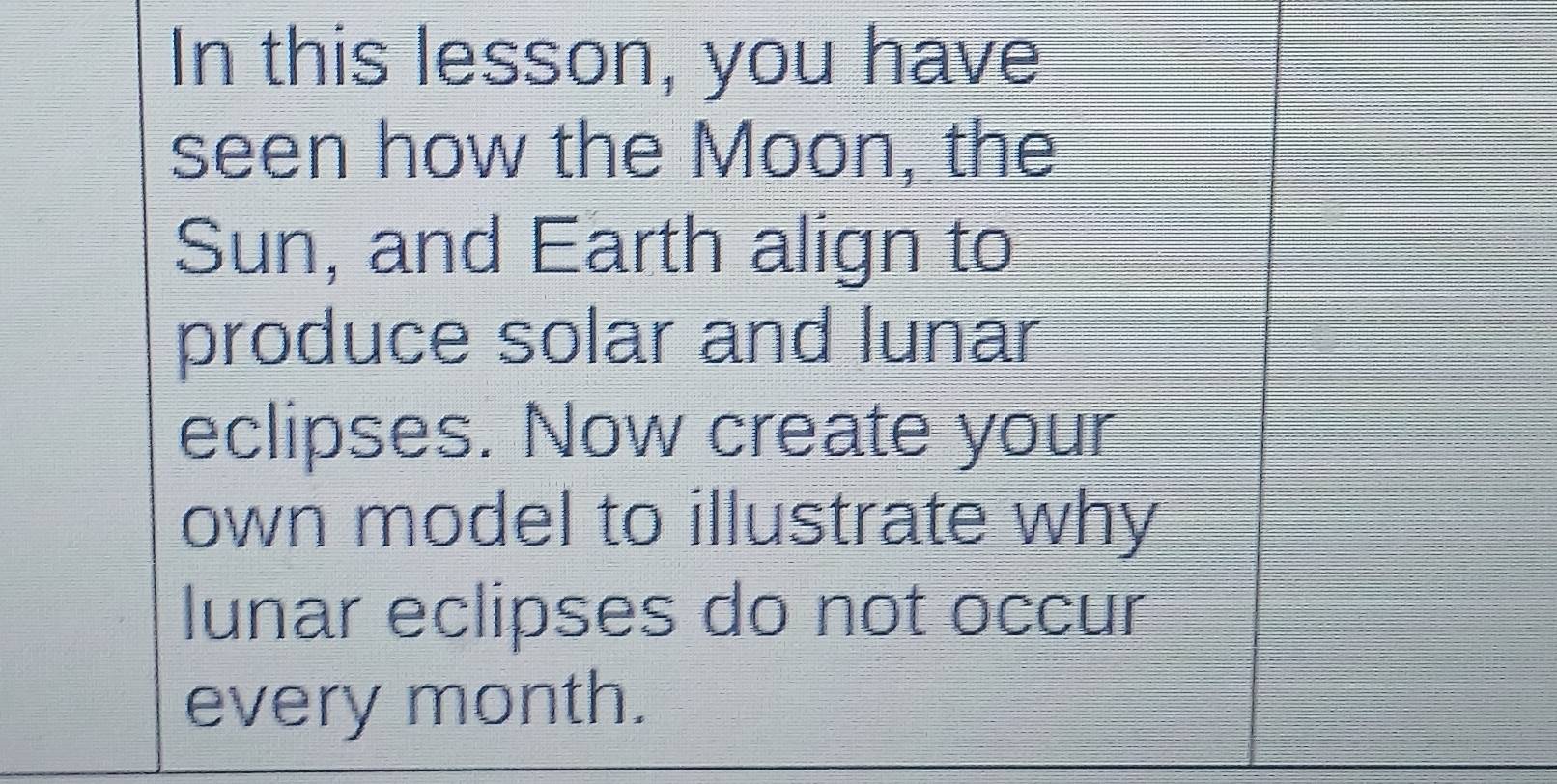 Solved: In this lesson, you have seen how the Moon, the Sun, and Earth ...