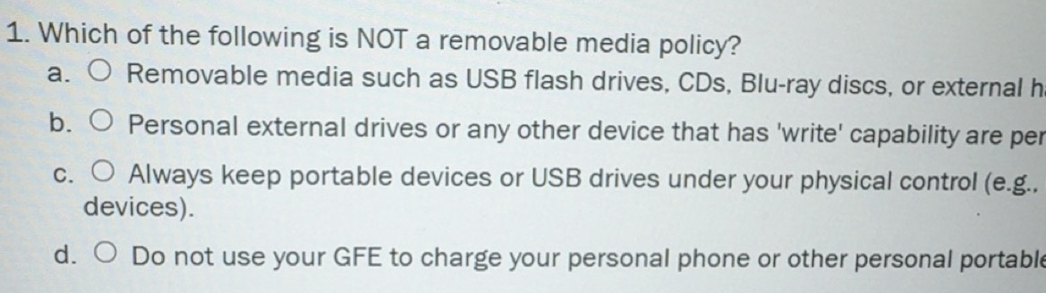 Solved: Which of the following is NOT a removable media policy? a ...