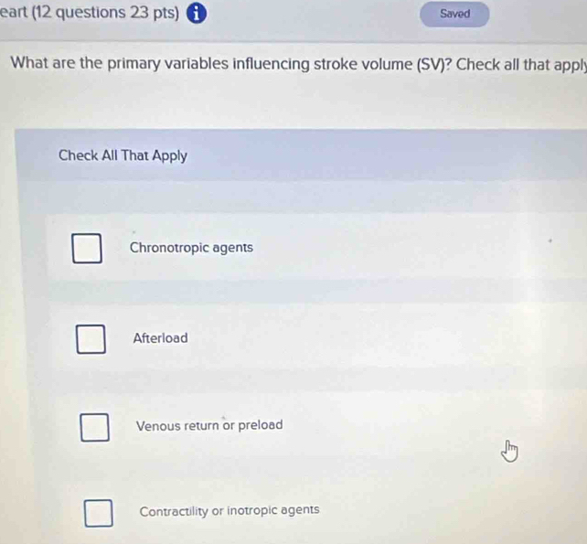 Solved: eart (12 questions 23 pts) Saved What are the primary variables influencing stroke ...