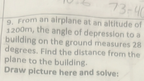 Solved: From an airplane at an altitude of 1200m, the angle of ...
