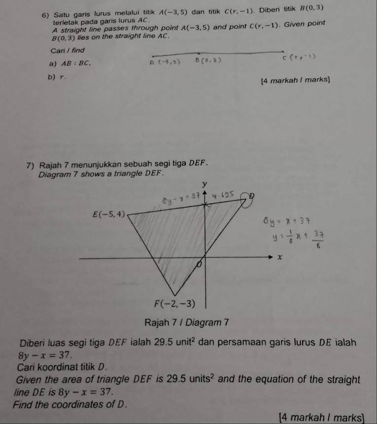 Selesai:Satu garis lurus melalui titik A(-3,5) dan titik C(r,-1) Diberi ...