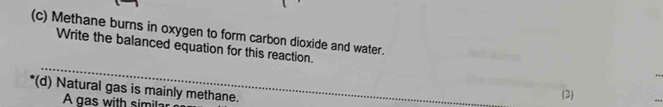 Solved: Methane burns in oxygen to form carbon dioxide and water. Write ...