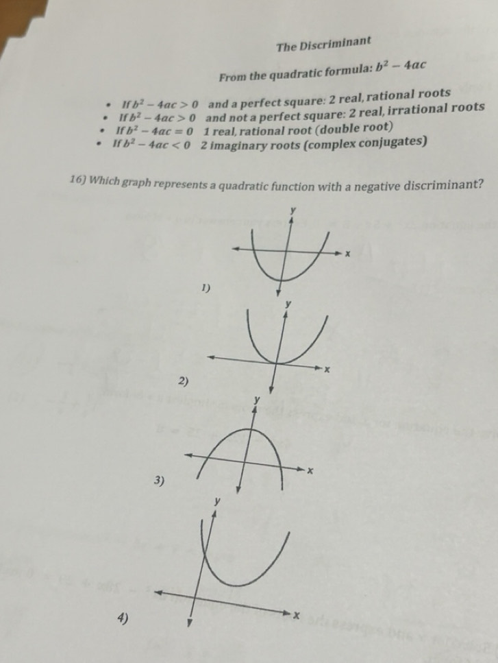 Solved: The Discriminant From the quadratic formula: b^2-4ac If b^2-4ac ...