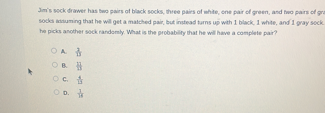 Solved: Jim's sock drawer has two pairs of black socks, three pairs of ... Solved: Jim's sock drawer has two pairs of black socks, three pairs of ...