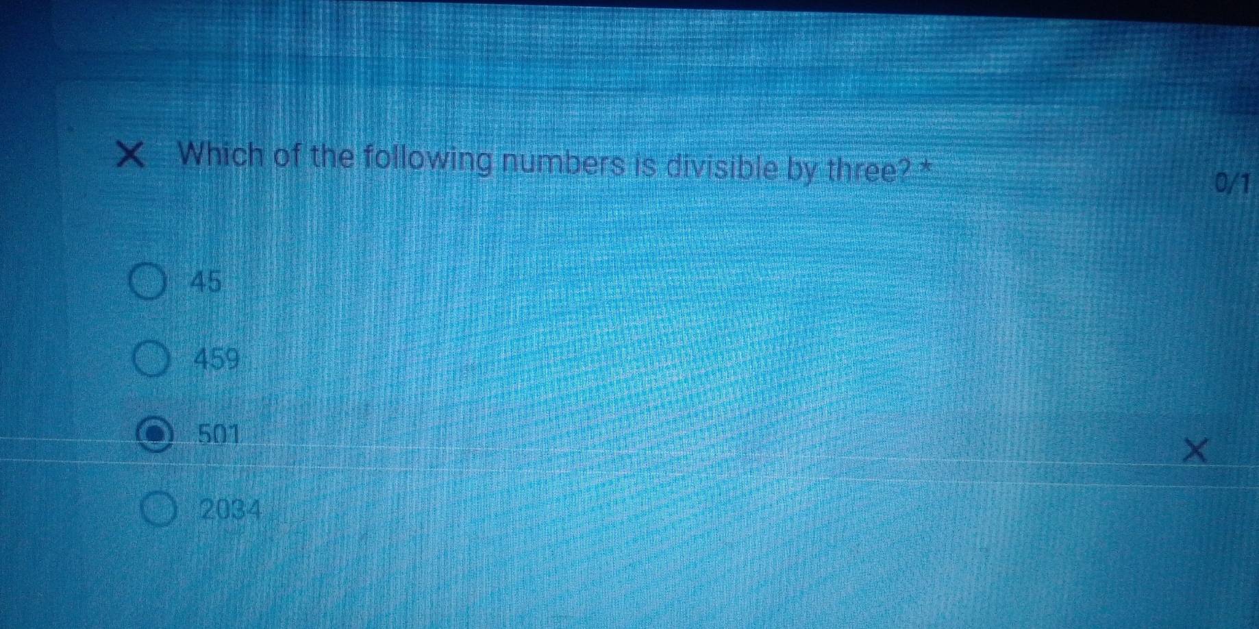 Solved: × Which of the following numbers is divisible by three? * 0/1 ...