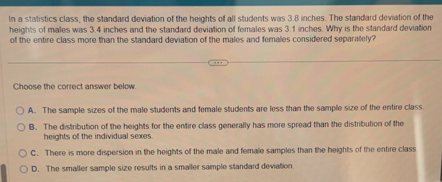 Solved: In a statistics class, the standard deviation of the heights of ...