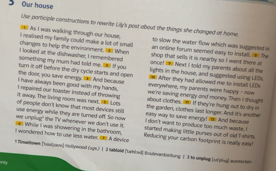 Gelöst:Our house Use participle constructions to rewrite Lily's post ...