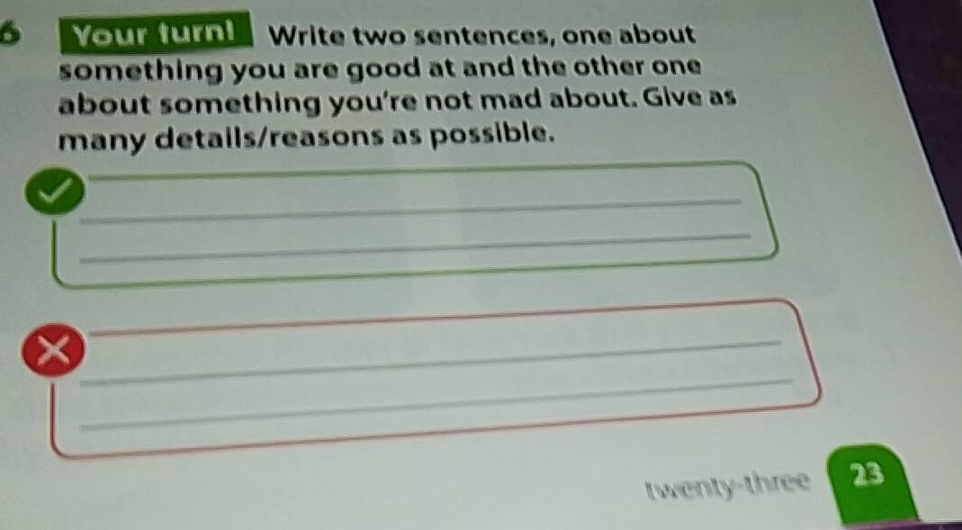 Risolto:Your furn! Write two sentences, one about something you are ...