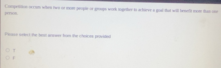 Solved: Competition occurs when two or more people or groups work ...