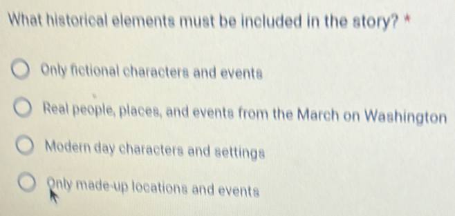 Solved: What historical elements must be included in the story? * Only ...