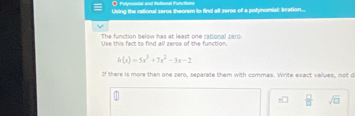 Solved: Polynomial and Rational Functions Using the rational zeros ...