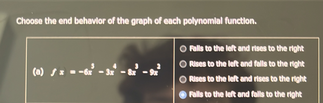 Solved: Choose the end behavior of the graph of each polynomial ...
