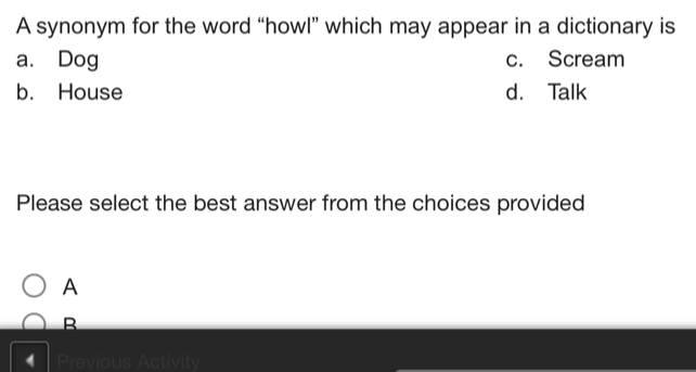 Solved: A synonym for the word “howl” which may appear in a dictionary ...