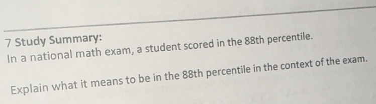Solved: Study Summary: In a national math exam, a student scored in the ...