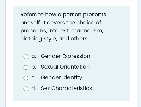 Solved: Refers to how a person presents oneself. It covers the choice ...