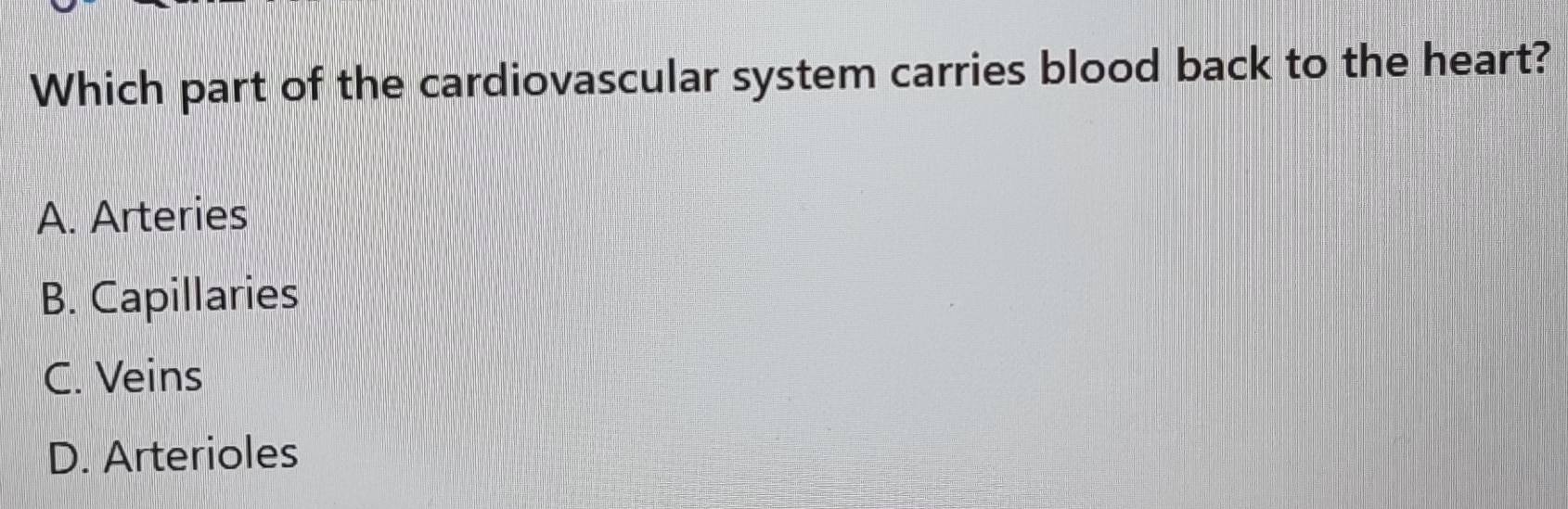 Solved: Which part of the cardiovascular system carries blood back to ...