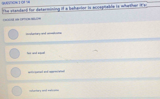 Solved: OF 14 The standard for determining if a behavior is acceptable ...