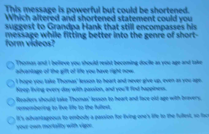 Solved: This message is powerful but could be shortened. Which altered ...