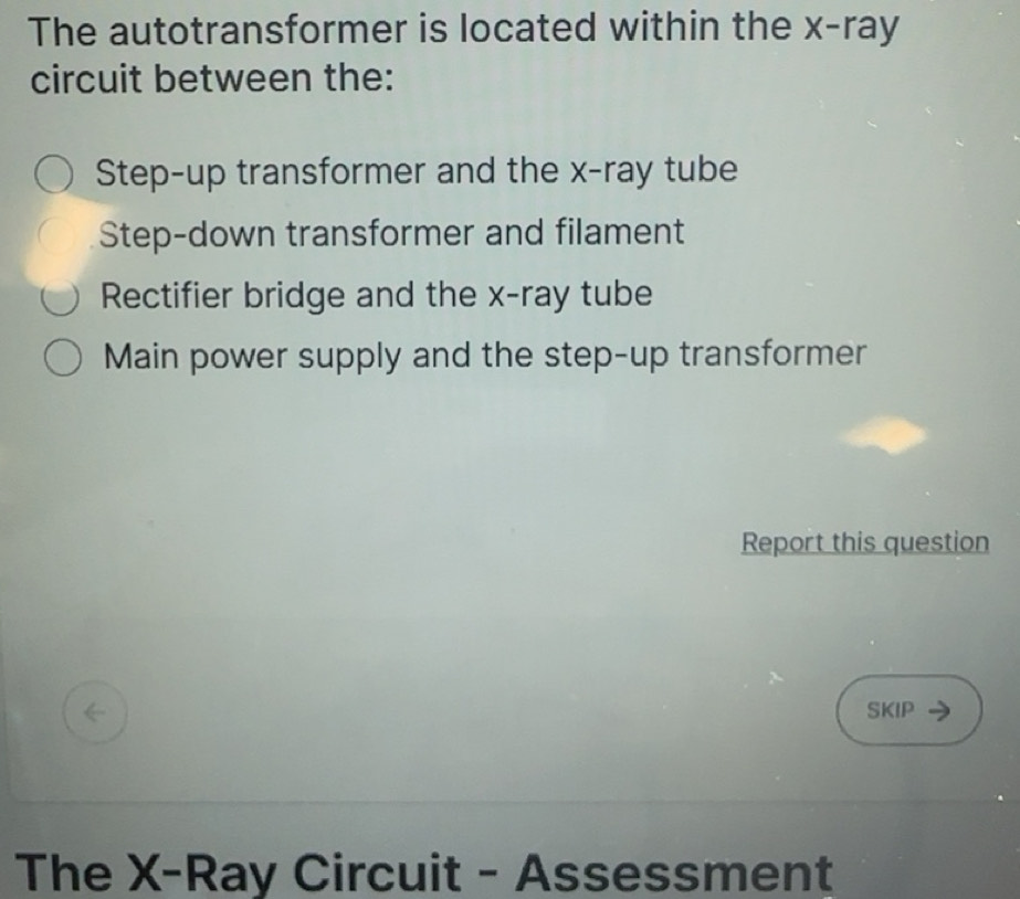 Solved: The autotransformer is located within the x -ray circuit ...