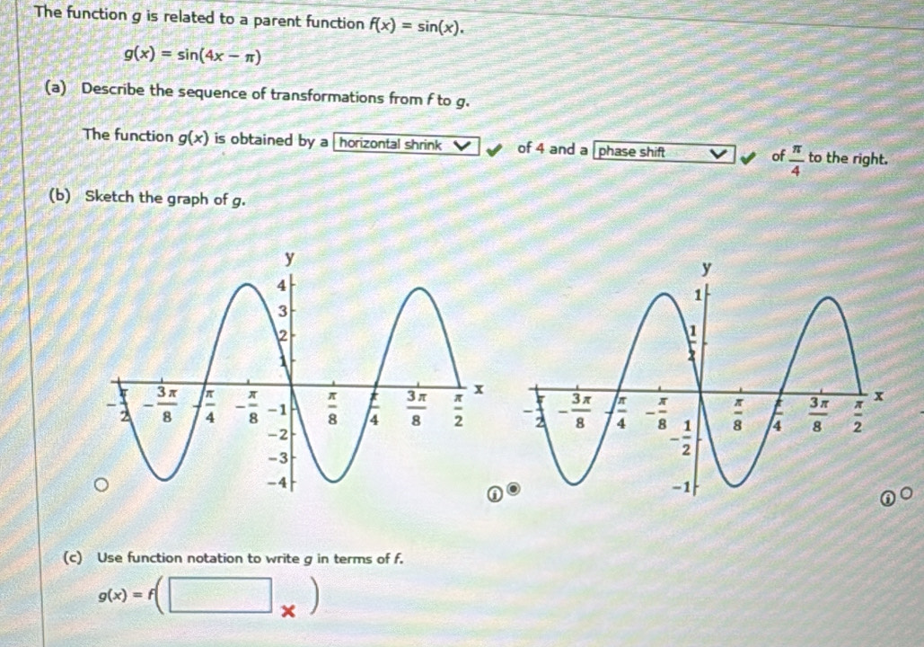 Solved: The function g is related to a parent function f(x)=sin (x). g ...