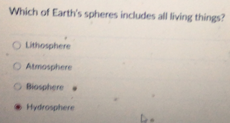 Resuelto:Which of Earth's spheres includes all living things ...