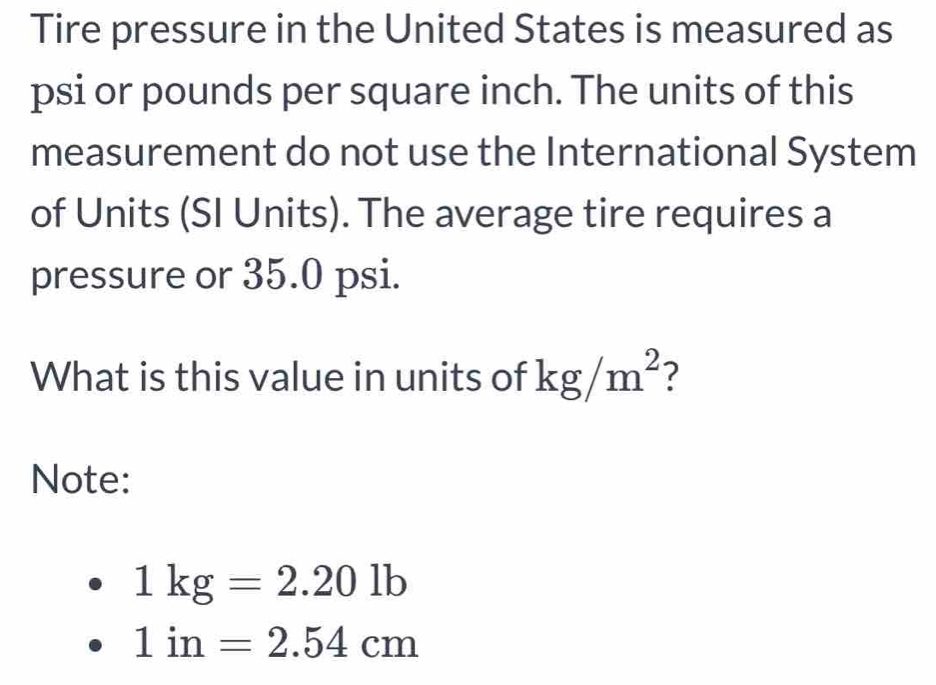 Solved: Tire pressure in the United States is measured as psi or pounds ...