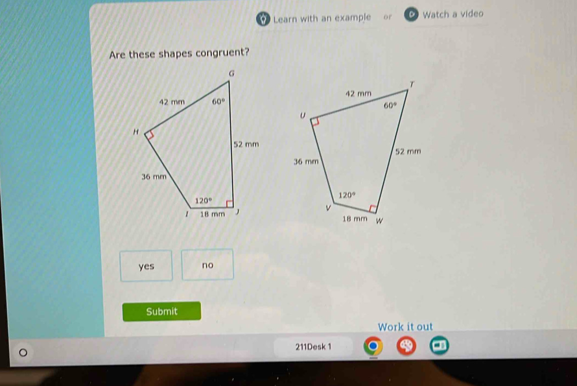 Solved: Learn with an example or Watch a video Are these shapes ...
