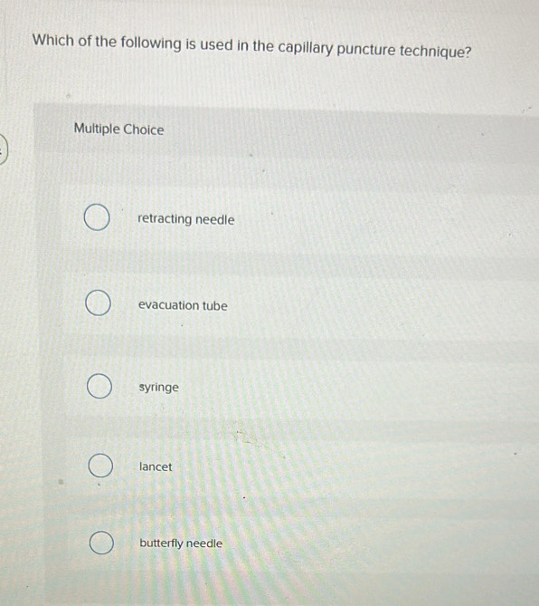 Solved: Which of the following is used in the capillary puncture ...